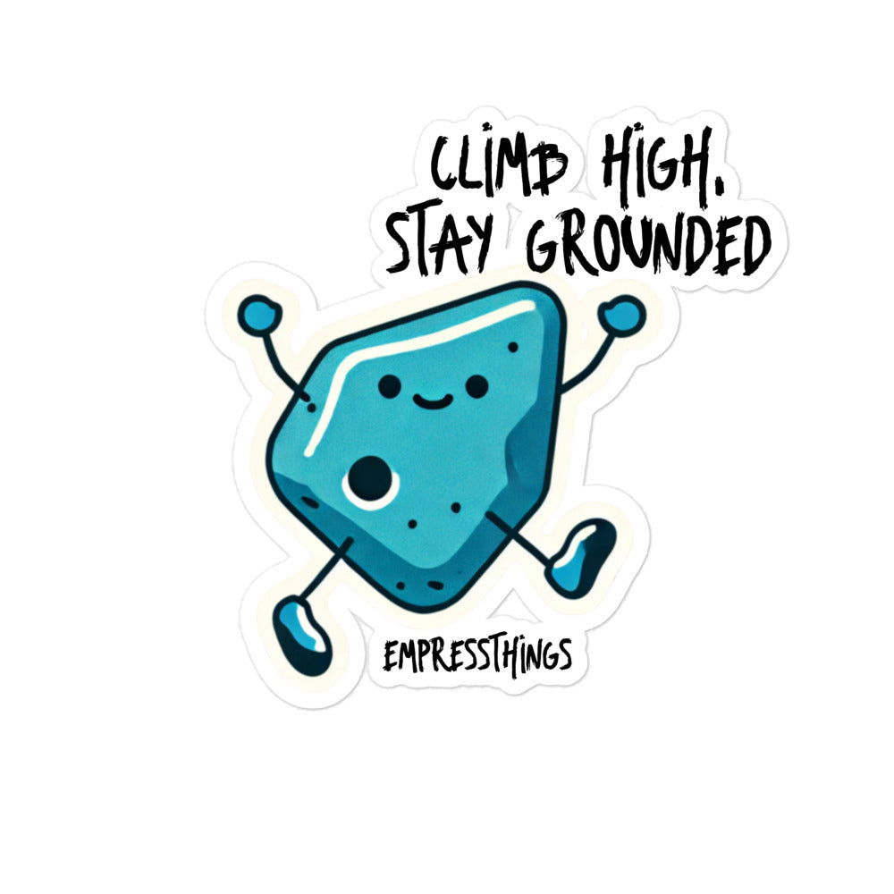 Climb High Stay Grounded Climbing Hold Vinyl Sticker Bubble-free stick ...